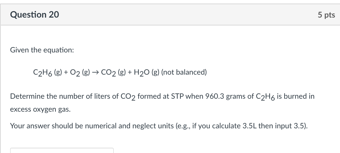 Solved Question 20 5 pts Given the equation: C2H6 (g) + O2 | Chegg.com