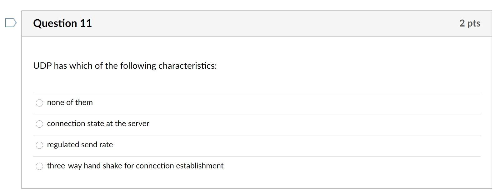 Solved Question 11 2 pts UDP has which of the following | Chegg.com