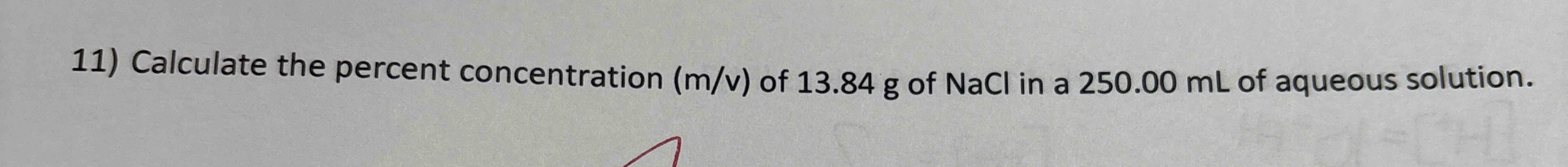 Solved 11) ﻿Calculate the percent concentration | Chegg.com