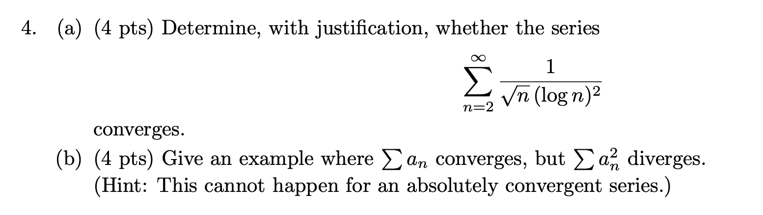 Solved 4. (a) (4 pts) Determine, with justification, whether | Chegg.com