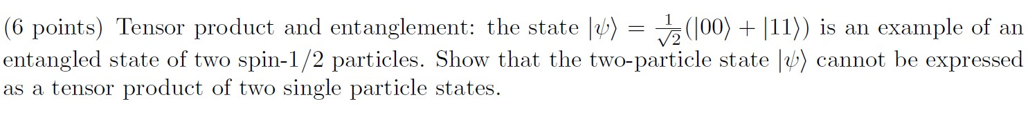 Solved (6 points) Tensor product and entanglement: the state | Chegg.com