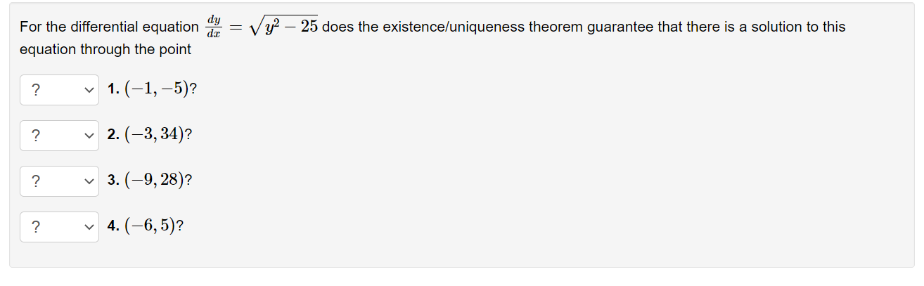 Solved 25 Does The Existence Uniqueness Theorem Guarantee