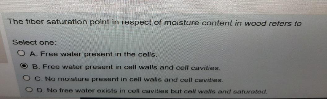 Solved The fiber saturation point in respect of moisture | Chegg.com