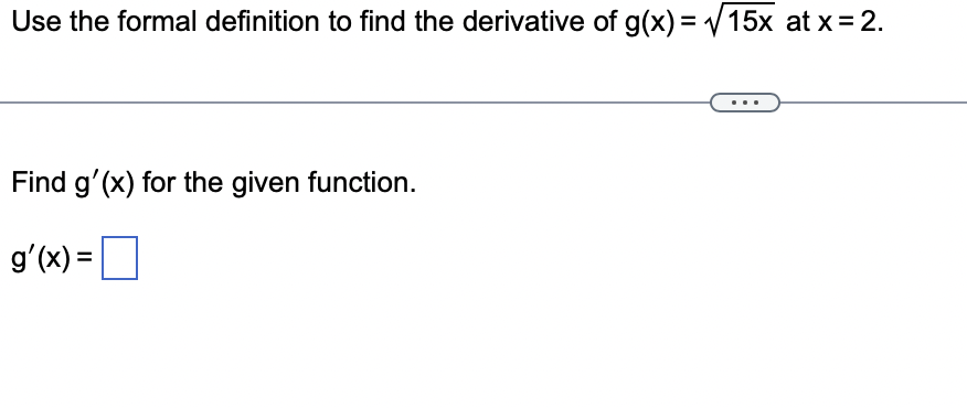 Solved Use the formal definition to find the derivative of | Chegg.com