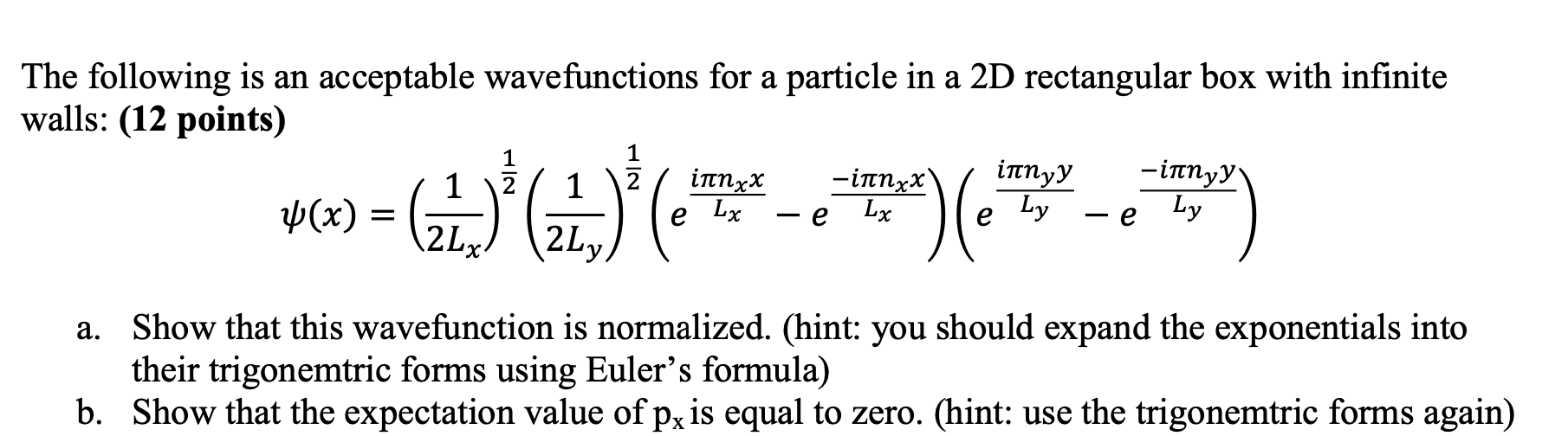 Solved The following is an acceptable wavefunctions for a | Chegg.com