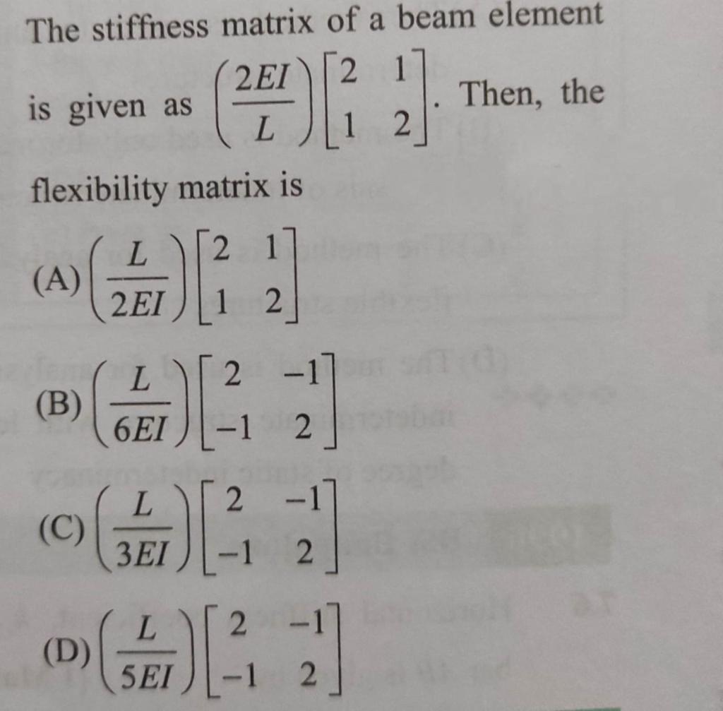 Solved The stiffness matrix of a beam element 2 EI 2 1 is | Chegg.com