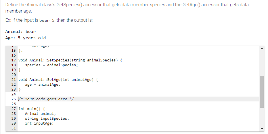 Solved Define the Animal class's GetSpecies() accessor that | Chegg.com