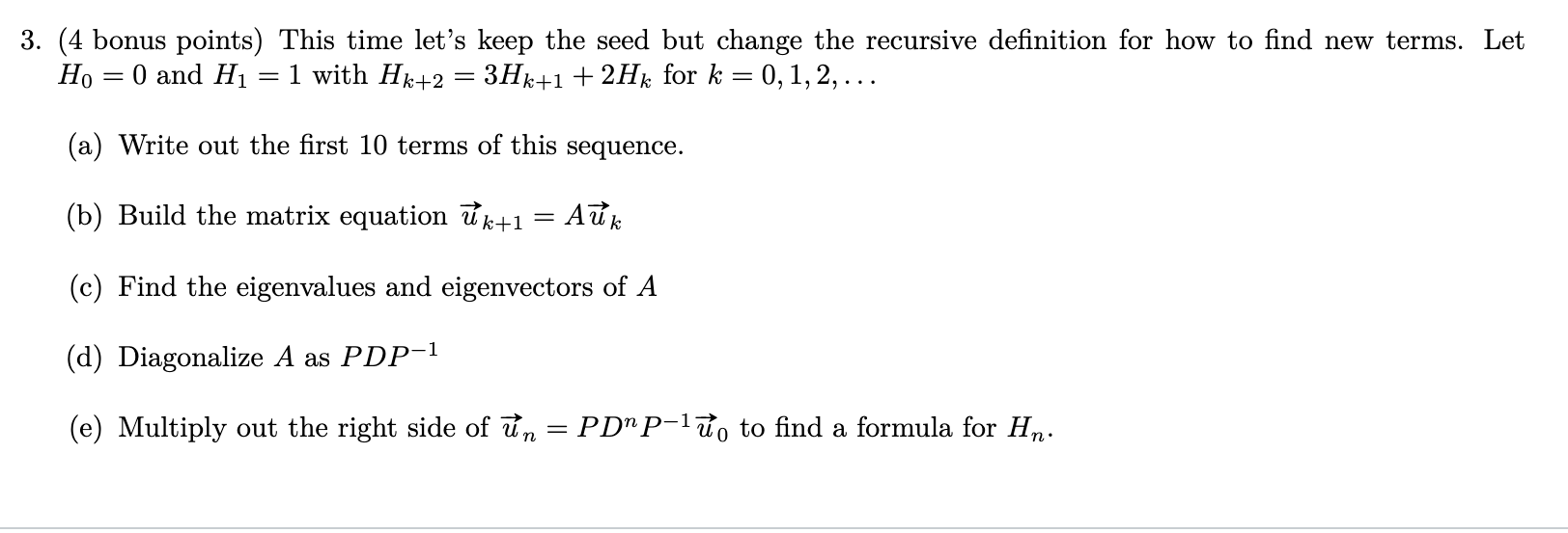Solved 3. (4 bonus points) This time let's keep the seed but | Chegg.com