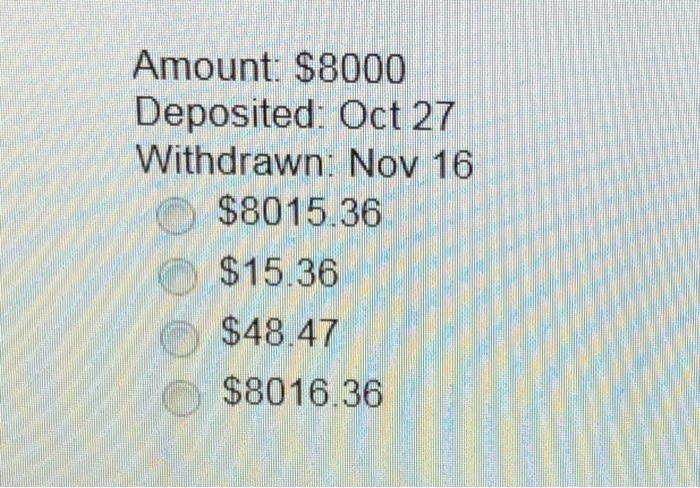 Solved QUESTION 31 Find the interest earned. Assume 31 % | Chegg.com