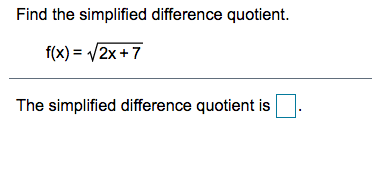 Solved Find the simplified difference quotient. f(x) = (2x + | Chegg.com