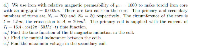 Solved = 4.) We use iron with relative magnetic permeability | Chegg.com