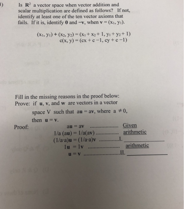 Solved ) Is R2 a vector space when vector addition and | Chegg.com