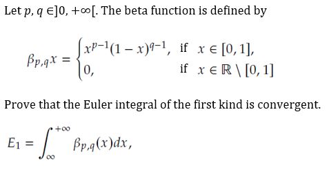 Solved Let p,q∈]0,+∞[. The beta function is defined by | Chegg.com