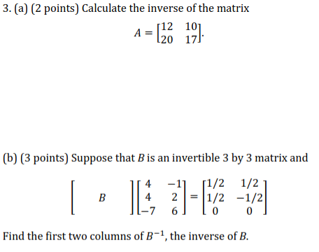 Solved 3. (a) (2 points) Calculate the inverse of the matrix | Chegg.com