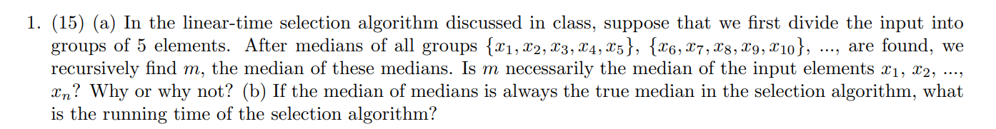 Solved 1 15 A In The Linear Time Selection Algorithm