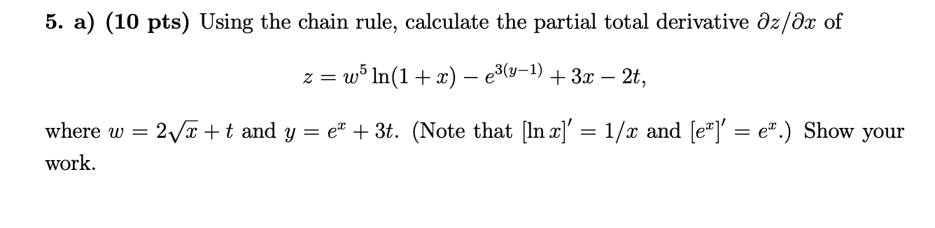 Solved 5. a) (10 pts) Using the chain rule, calculate the | Chegg.com
