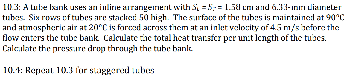 Solved = 10.3: A tube bank uses an inline arrangement with | Chegg.com