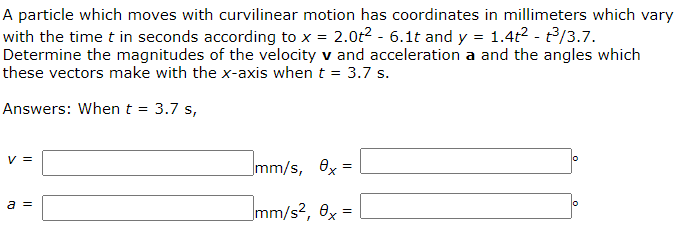 Solved A particle which moves with curvilinear motion has | Chegg.com