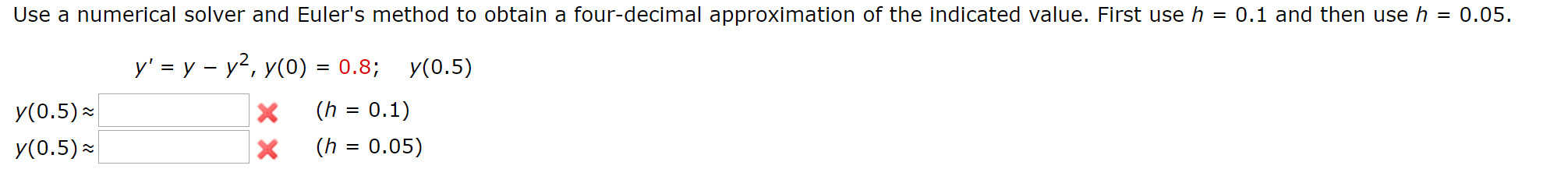 Solved Use a numerical solver and Euler's method to obtain a | Chegg.com