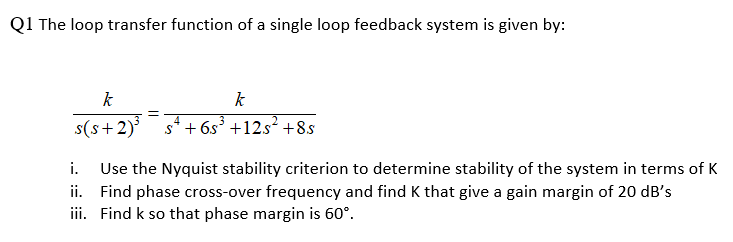 Solved Q1 The loop transfer function of a single loop | Chegg.com