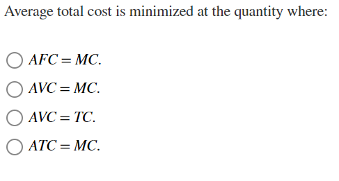 Solved Average total cost is minimized at the quantity | Chegg.com