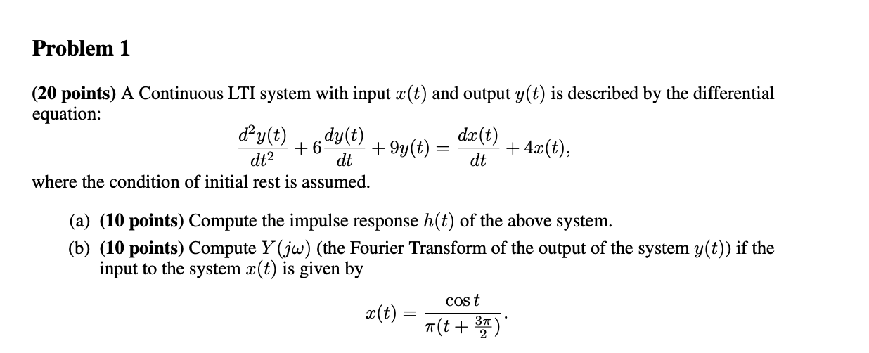 Solved Problem 1 (20 points) A Continuous LTI system with | Chegg.com