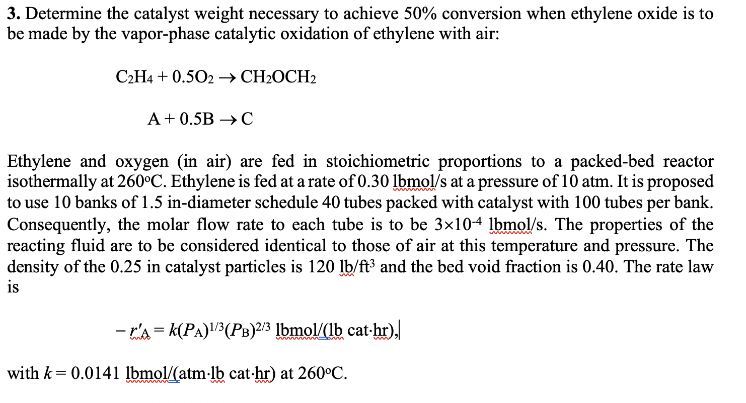 3. Determine the catalyst weight necessary to achieve | Chegg.com