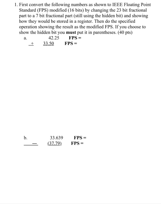 Solved 1. First convert the following numbers as shown to | Chegg.com