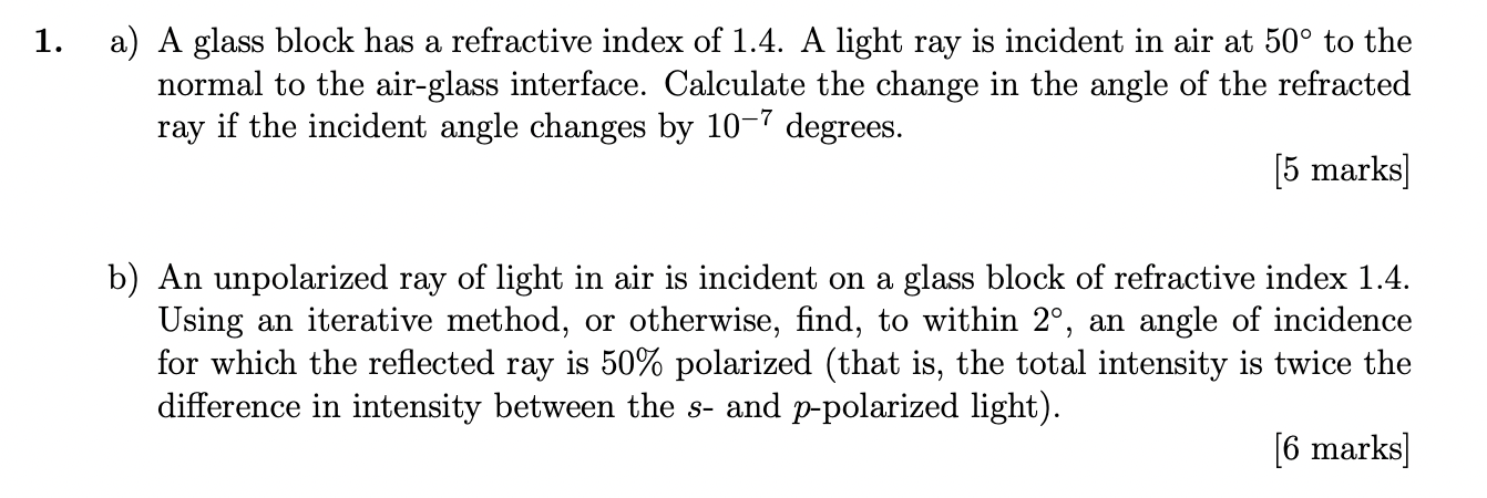 Solved 1. a) A glass block has a refractive index of 1.4. A | Chegg.com