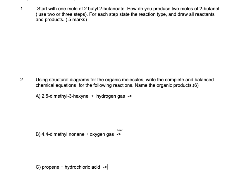 Solved Start with one mole of 2 butyl 2-butanoate. How do | Chegg.com