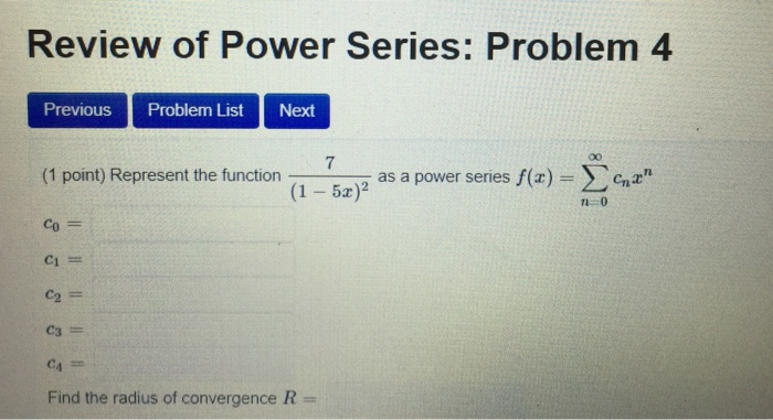 Solved Review of Power Series: Problem 4 Previous Problem | Chegg.com