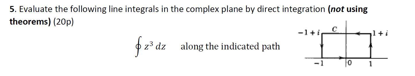 Solved 5. Evaluate the following line integrals in the | Chegg.com
