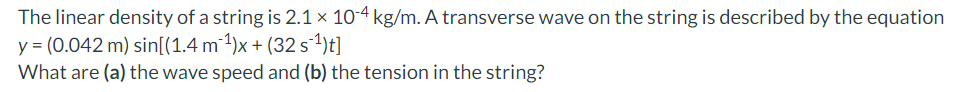 Solved The linear density of a string is 2.1×10-4kgm. ﻿A | Chegg.com