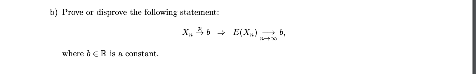 Solved b) Prove or disprove the following statement: | Chegg.com