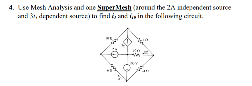 Solved 4. Use Mesh Analysis and one SuperMesh (around the 2A | Chegg.com