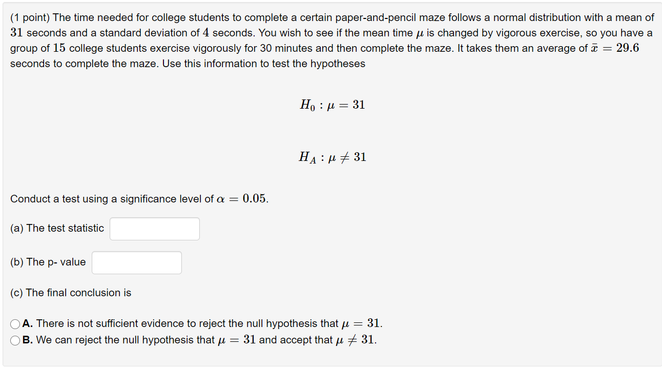 Solved (1 point) The time needed for college students | Chegg.com