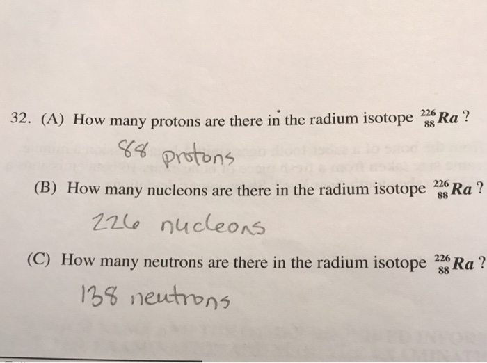 Solved 226 32. (A) How many protons are there in the radium | Chegg.com