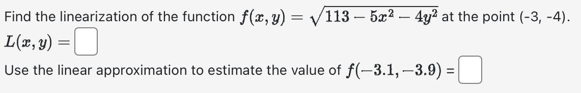 Solved Find the linearization of the function | Chegg.com