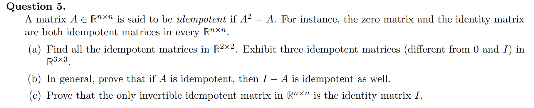 Solved = Question 5. A matrix A E Rnxn is said to be | Chegg.com