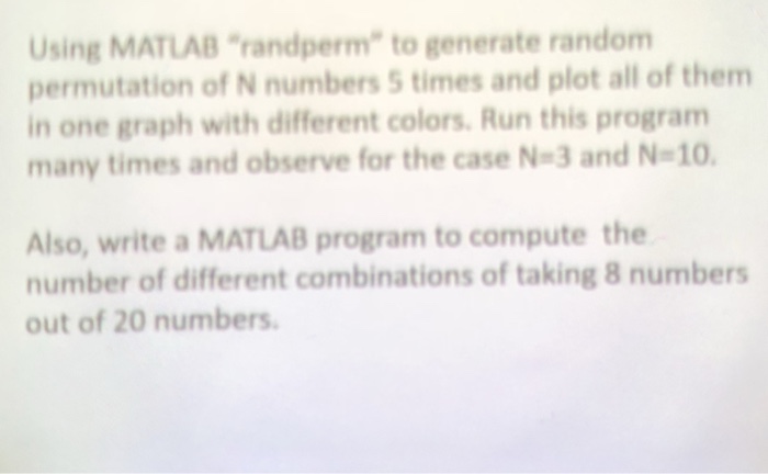 Solved Using MATLAB "randperm" to generate random | Chegg.com