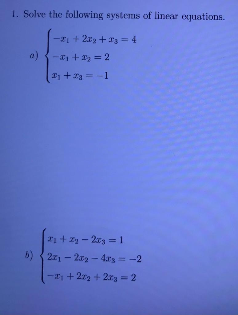 Solved 1. Solve the following systems of linear equations. | Chegg.com
