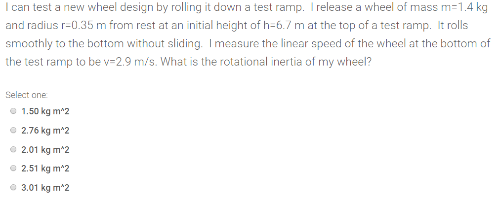 Solved I can test a new wheel design by rolling it down a | Chegg.com