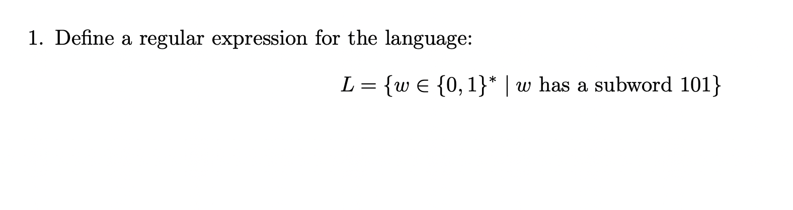 Solved 1. Define a regular expression for the language: | Chegg.com