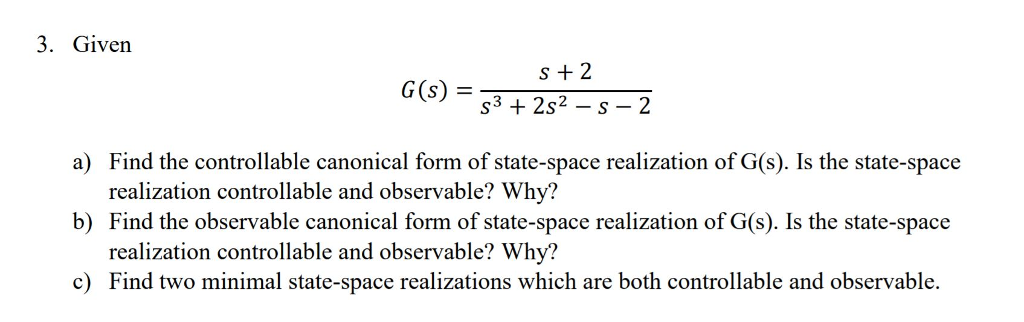Solved 3 Given S 2 A Find The Controllable Canonical