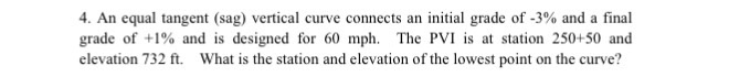 Solved An equal tangent (sag) vertical curve connects an | Chegg.com