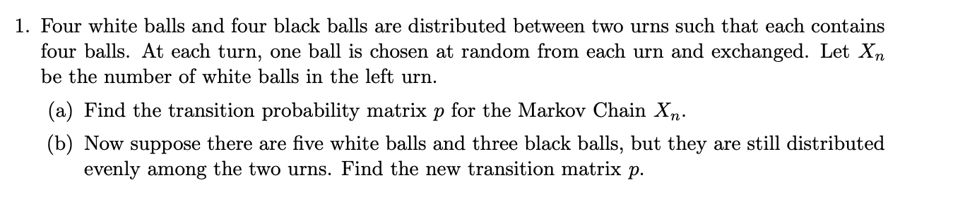 Solved Four white balls and four black balls are distributed | Chegg.com
