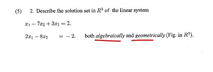 (5) 2. Describe the solution set in R3 of the linear | Chegg.com
