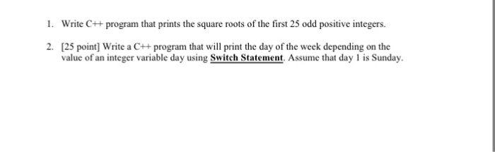 Solved 1. Write C++program that prints the square roots of | Chegg.com