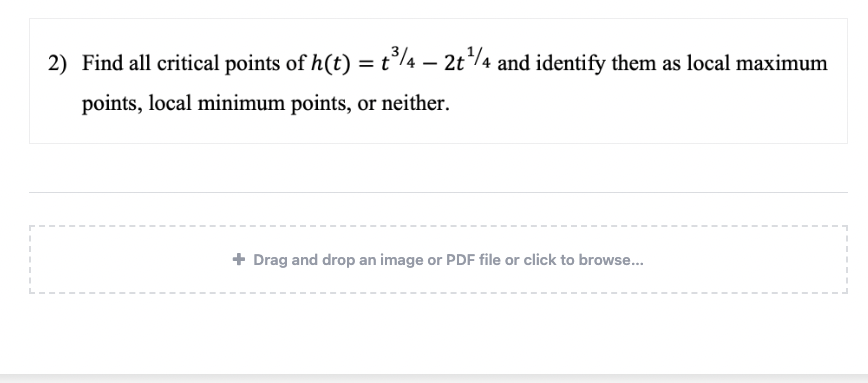 Solved 2) Find all critical points of h(t)=t3/4−2t1/4 and | Chegg.com