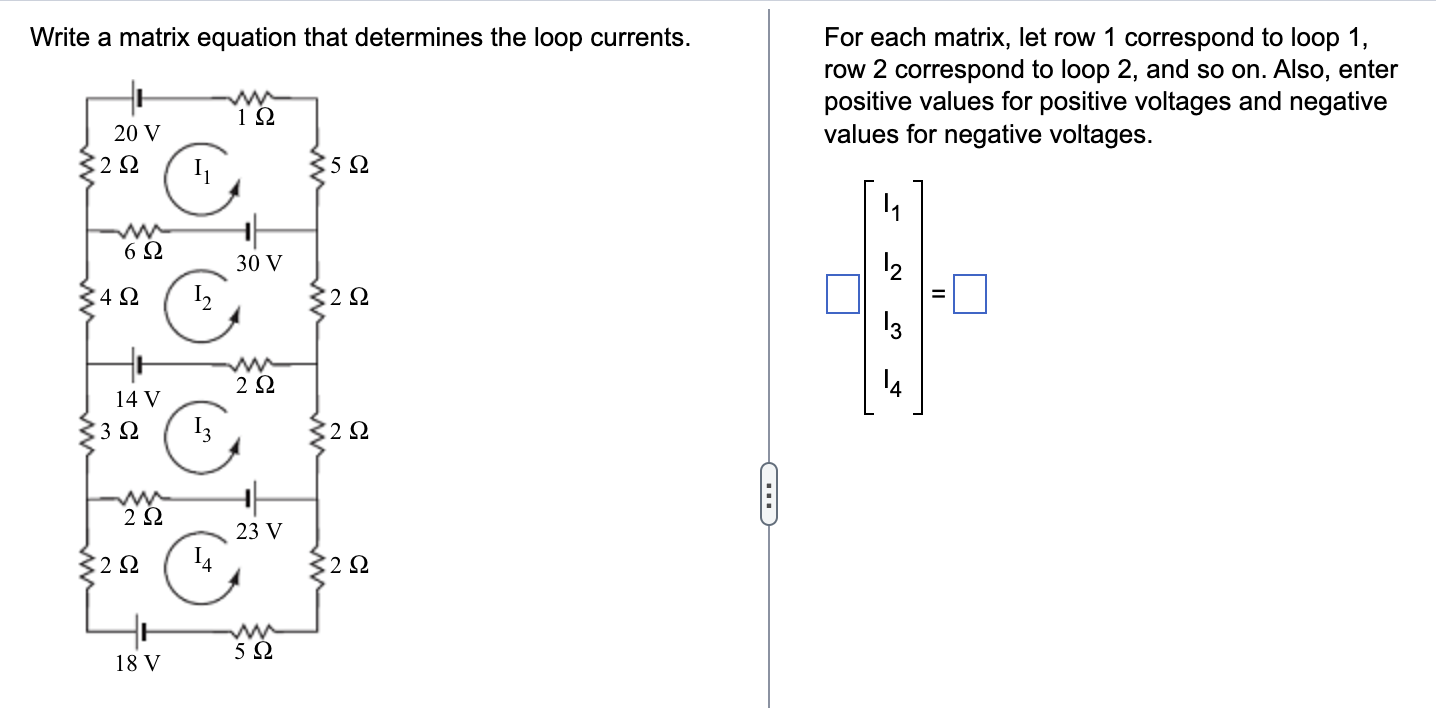 Solved Write a matrix equation that determines the loop | Chegg.com